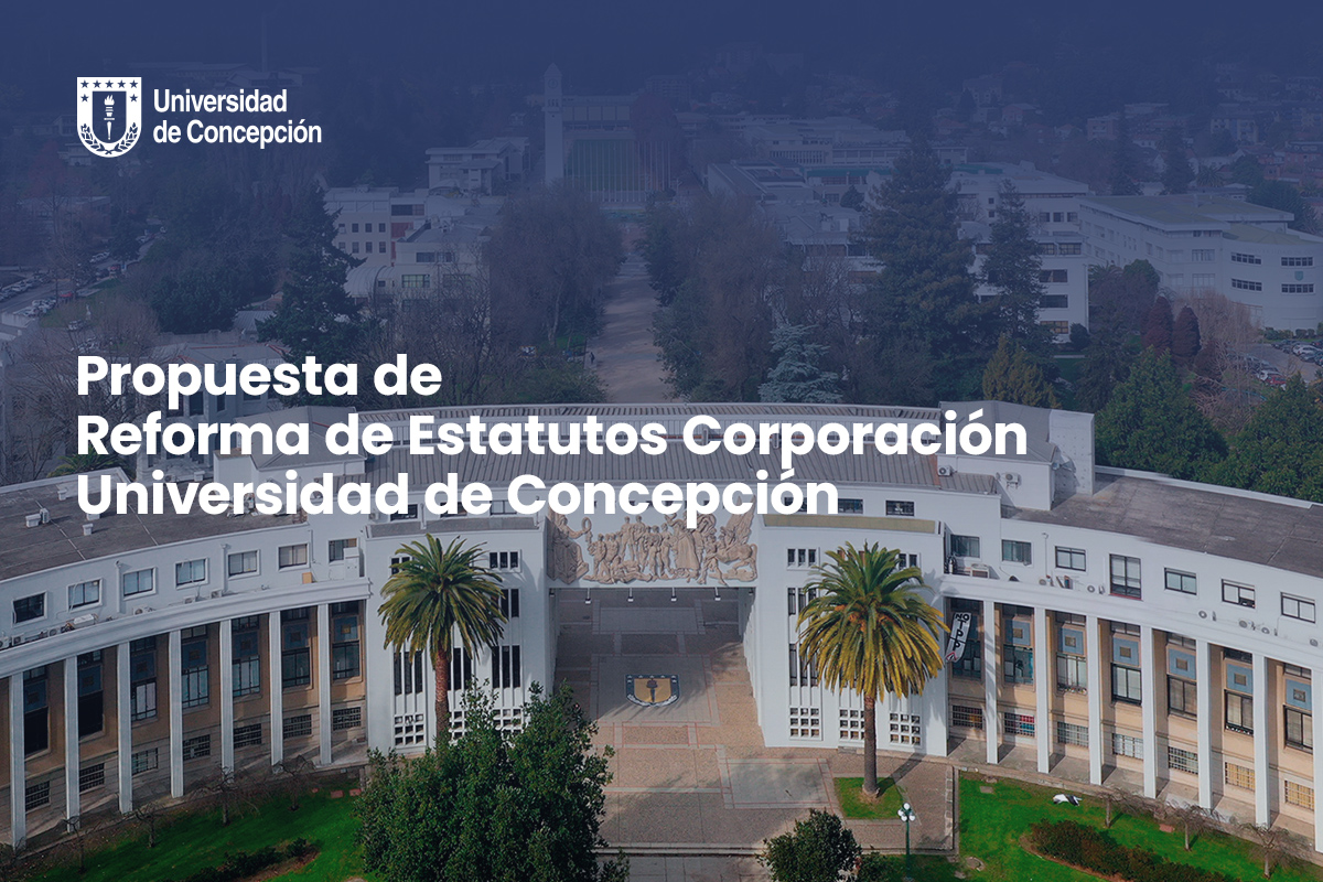 Directorio de la Corporación Universidad de Concepción aprueba Propuesta de Reforma de Estatutos ...